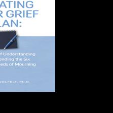 New Book by Dr. Alan Wolfelt Allows Readers to Make a Plan for Their ...