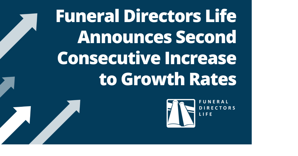 Funeral Directors Life Announces Second Consecutive Increase to Growth ...