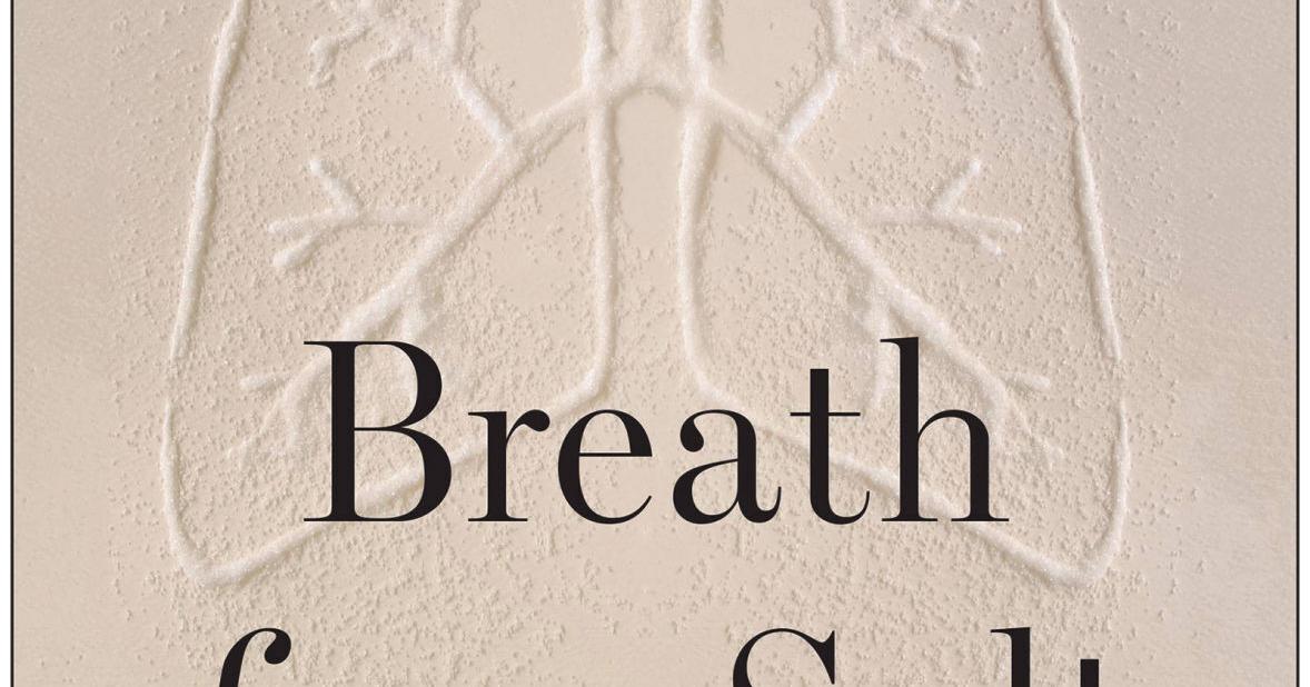 ‘Breath from Salt: A Deadly Genetic Disease, a New Era in Science, and ...