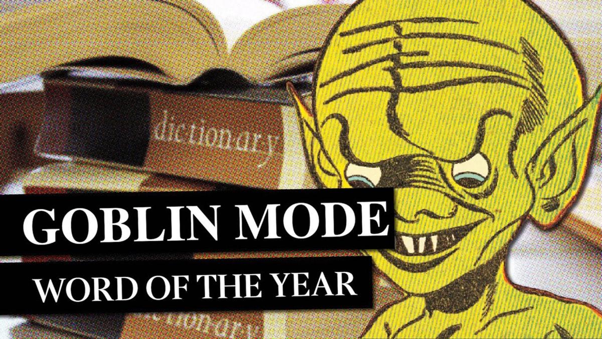 GRAMMAR GUY: ‘Goblin mode’ is Word of the Year