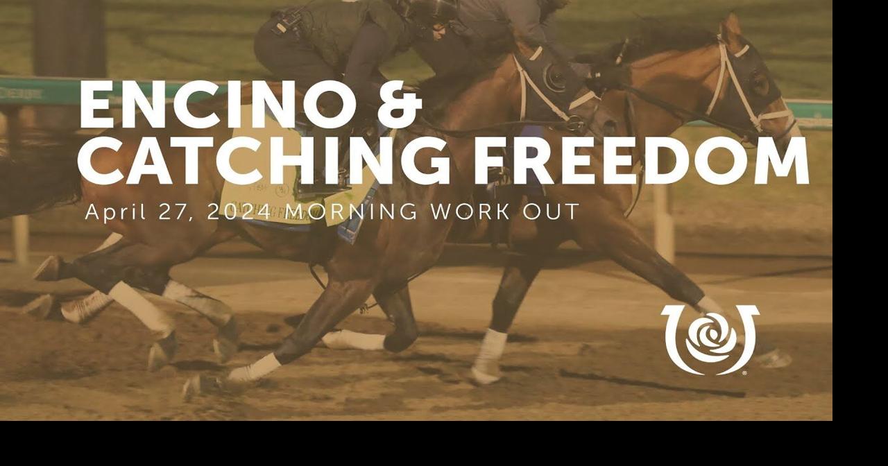 Kentucky Derby Workout with Catching Freedom and Encino | Sports ...