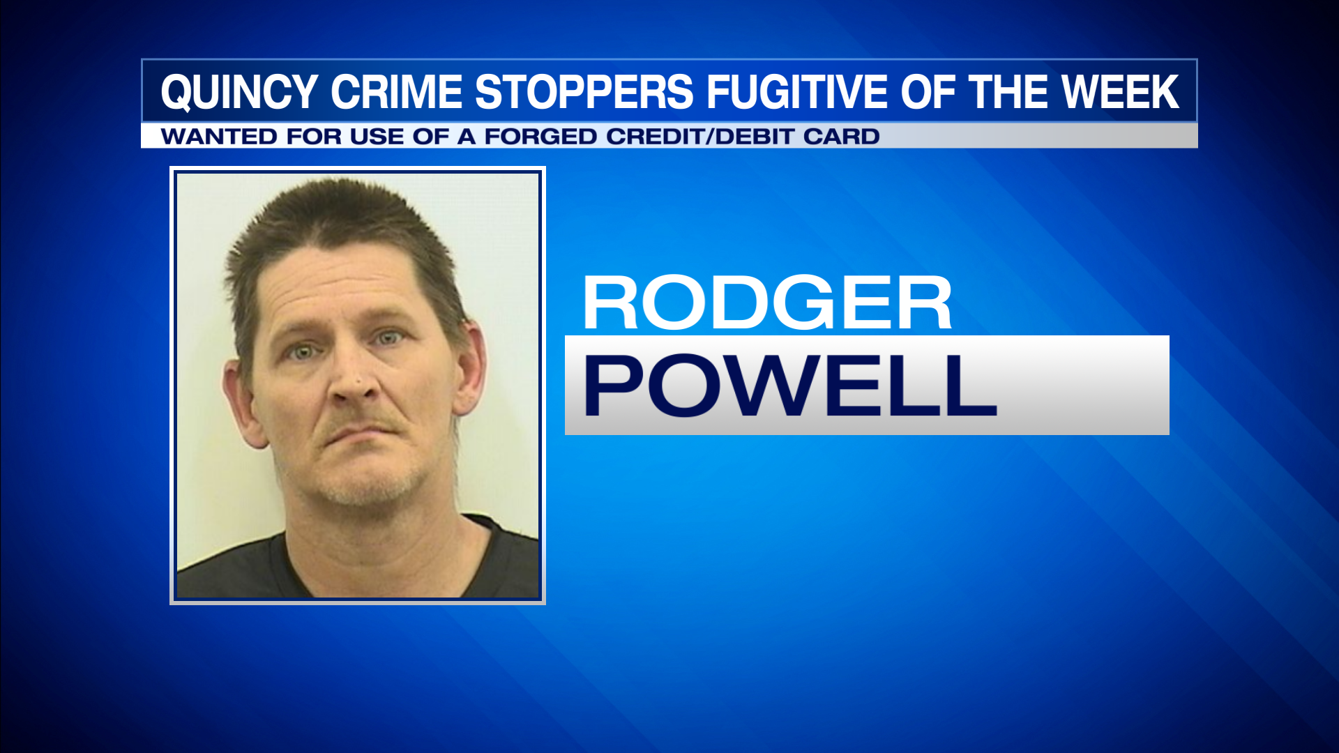 Fugitive of the Week: Rodger Powell wanted for using forged debit ...