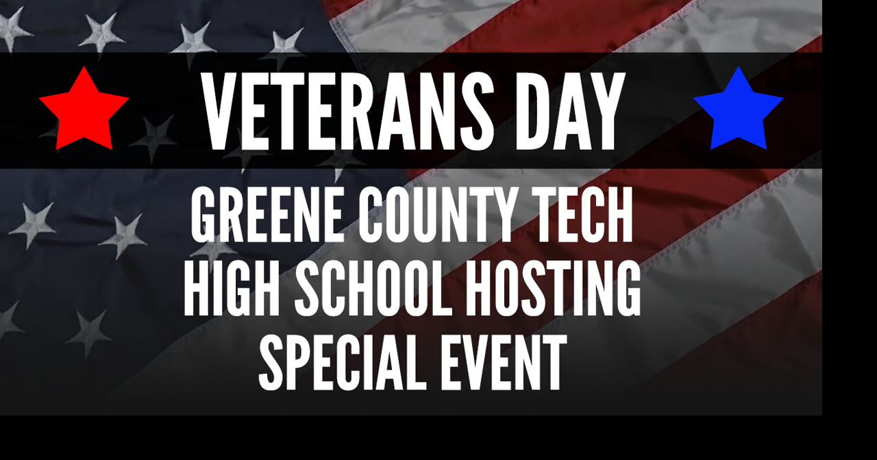 Greene County Tech hosting '23 Veterans Day ceremony | Homepage ...