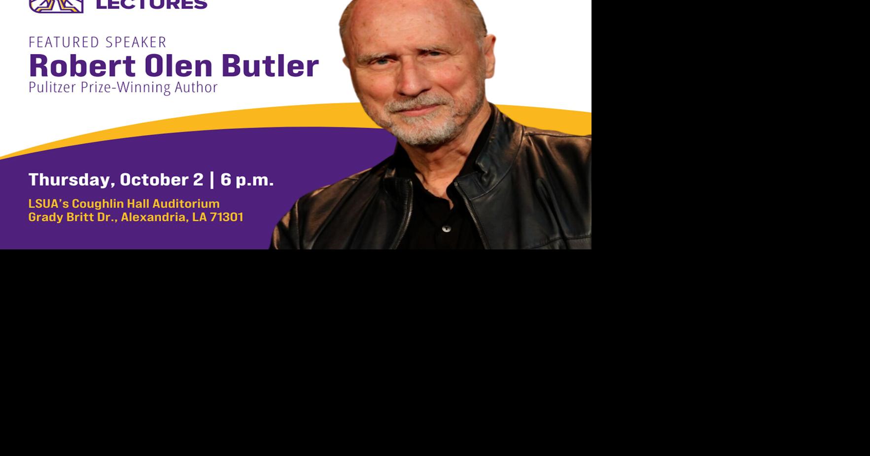 Pulitzer Prize-winning Author Robert Olen Butler to Speak at LSUA ...