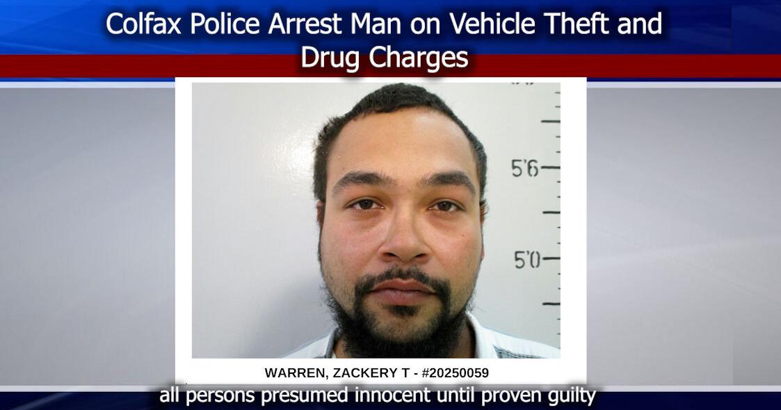 Colfax Police Arrest Man on Vehicle Theft and Drug Charges | News ...