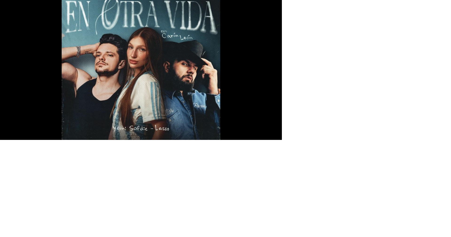 Lasso lanza nueva versión de “En otra vida” junto a Carin León y Yami ...