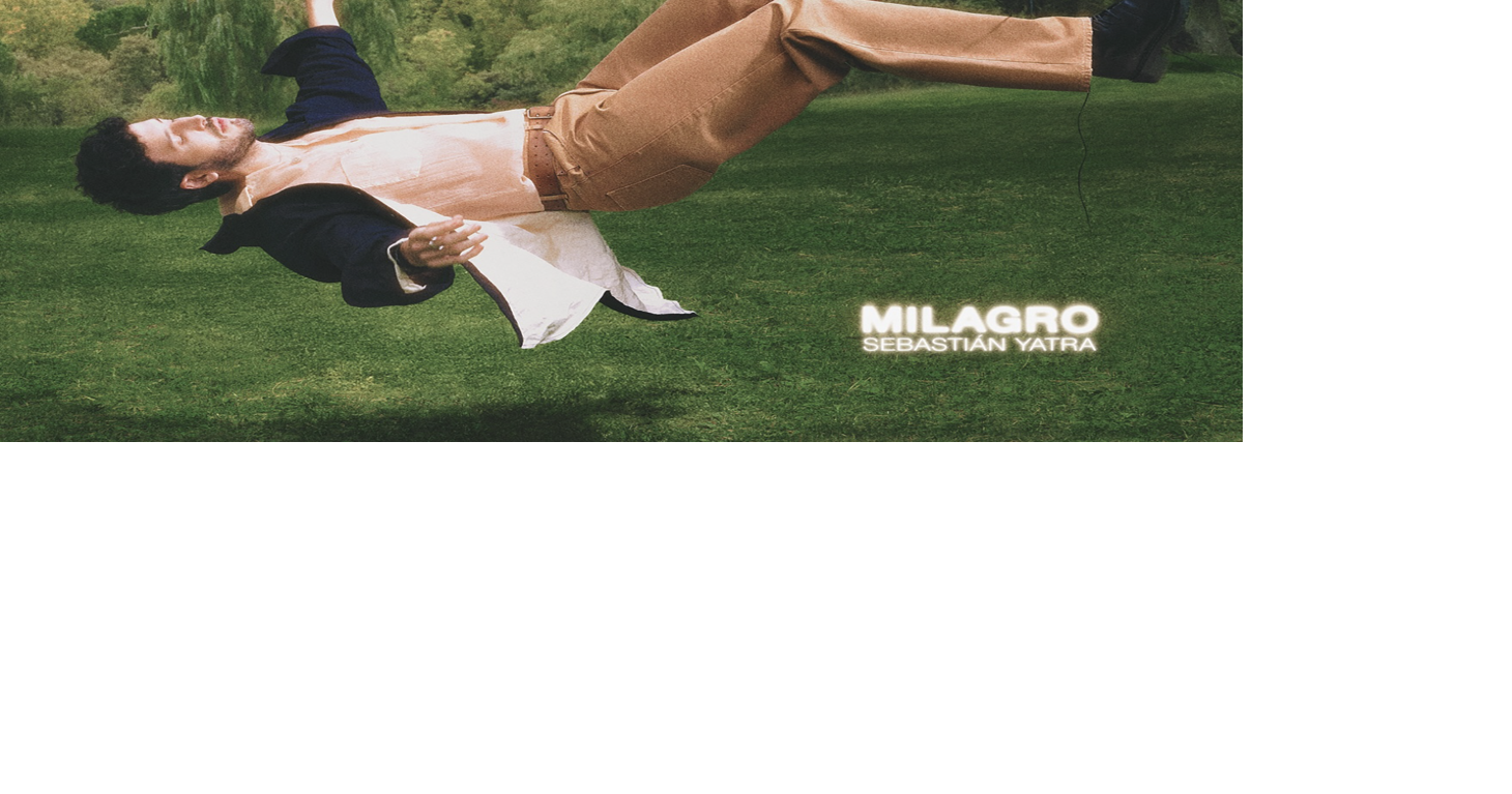 Sebastián Yatra anuncia el lanzamiento de “Milagro”, su nuevo álbum ...