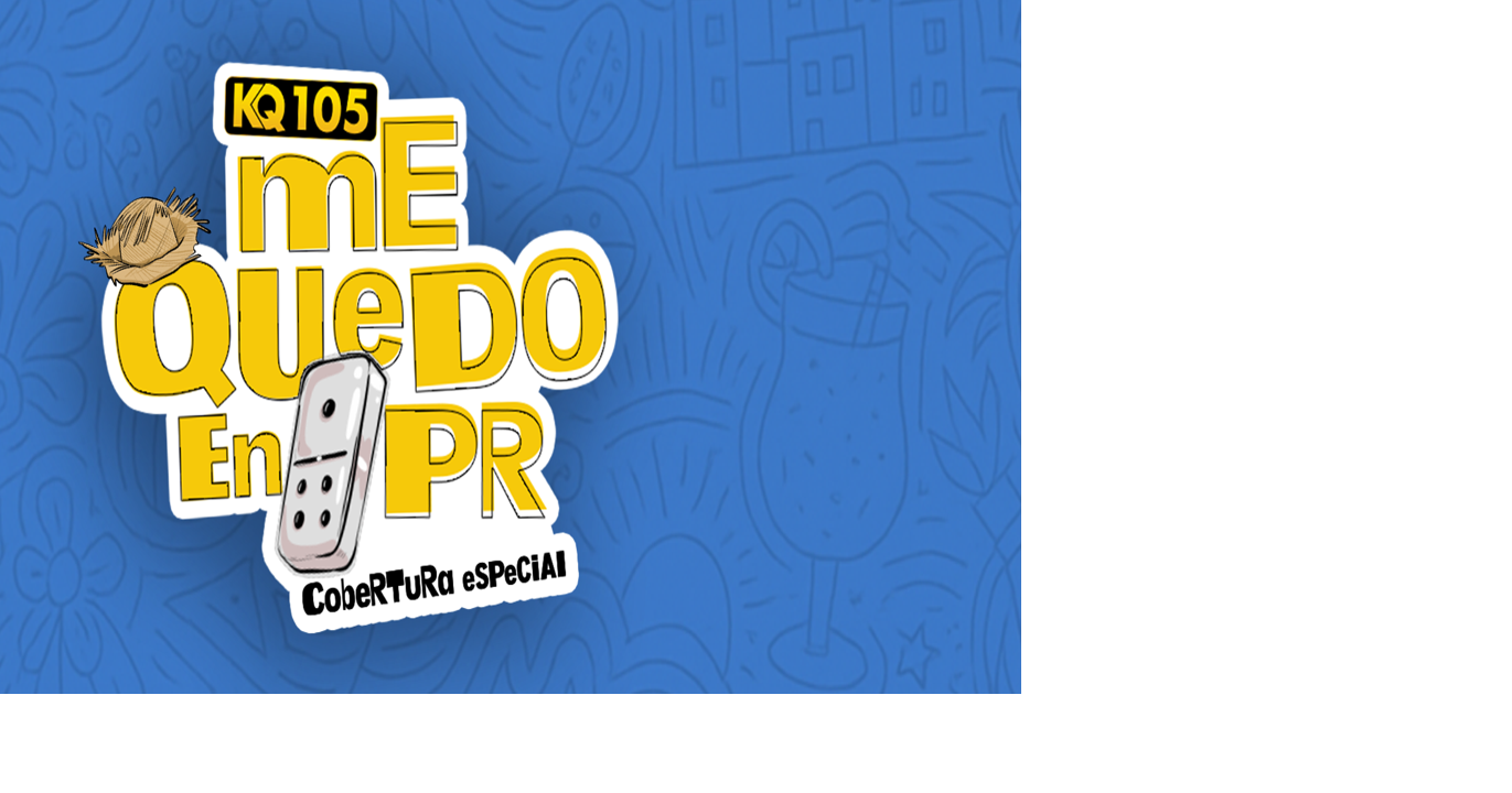 KQ 105 FM se une a la cobertura especial “Me quedo en PR ...