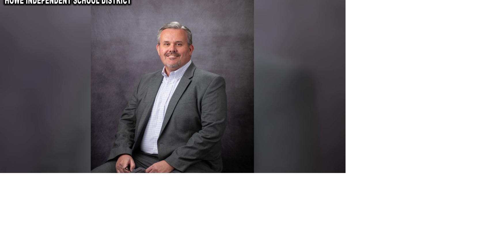 Howe ISD Board of Trustees name superintendent finalist | Community ...