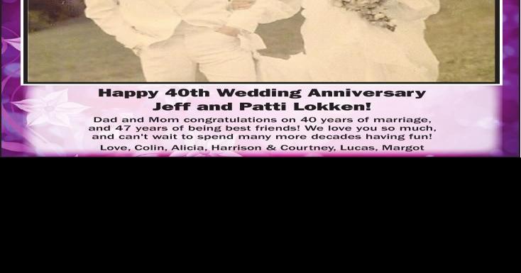 Happy 40th Wedding Anniversary Jeff and Patti Lokken!
