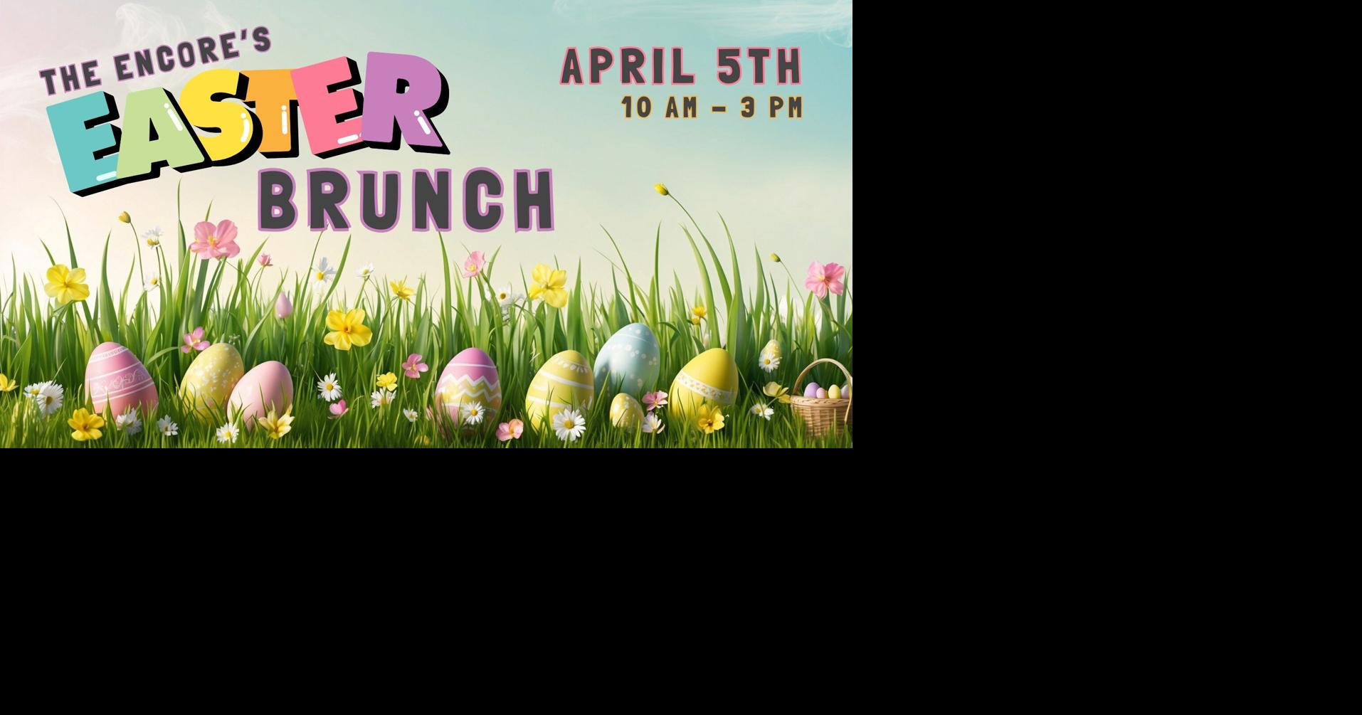 Easter Brunch at The Encore! | Upcoming Events | lakeexpo.com