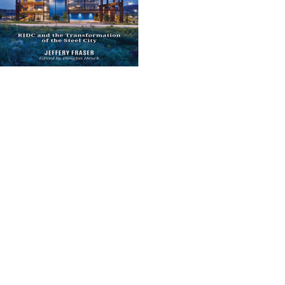 New book Chronicles RIDC and Pittsburgh region's history | News ...