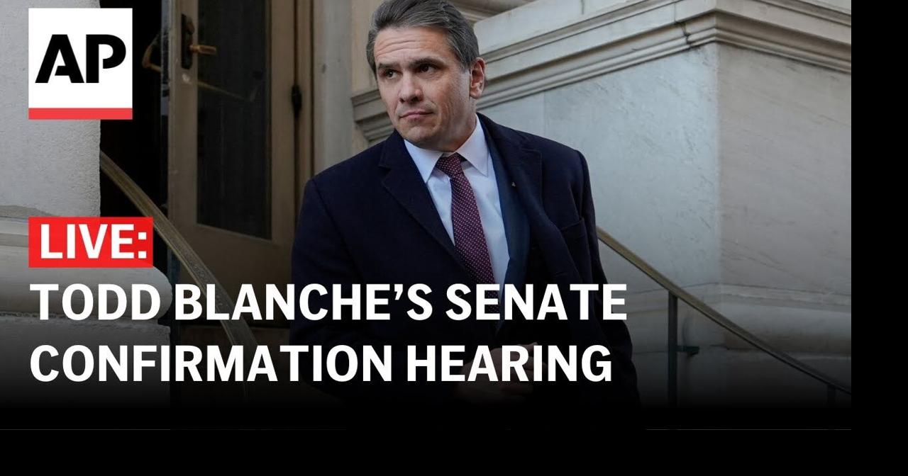 LIVE: Todd Blanche’s confirmation hearing for deputy attorney general | Ap Video ...