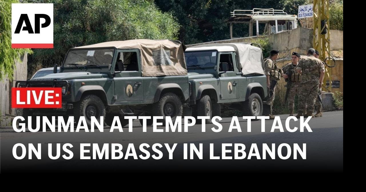 LIVE: Gunman captured after shootout outside US Embassy in Lebanon | Ap ...