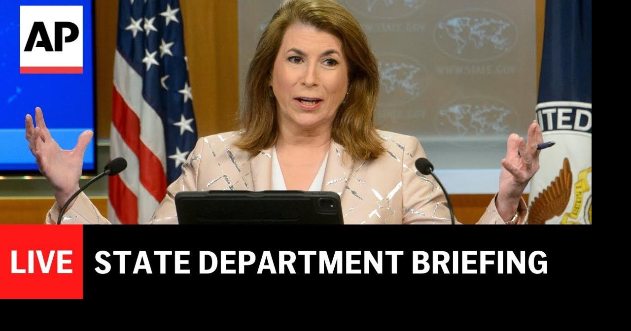 LIVE: U.S. State Department press briefing | Ap Video | lufkindailynews.com