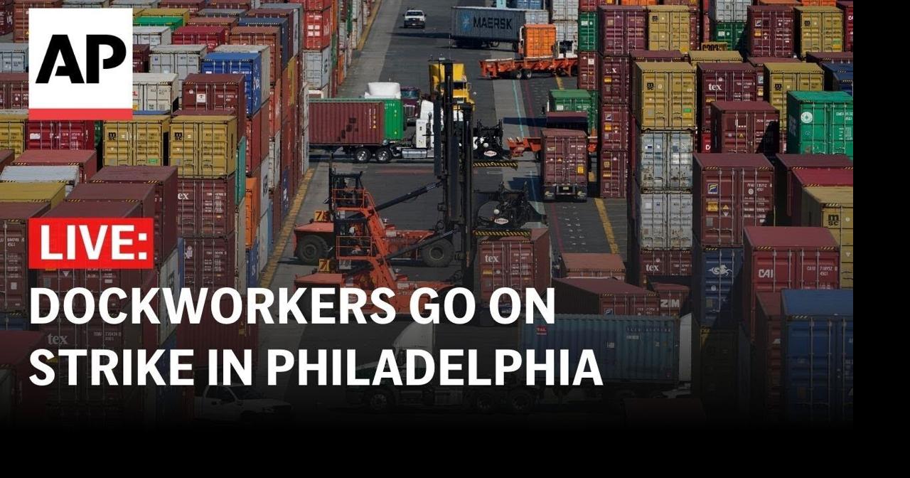ILA port strike LIVE: Dockworkers hit picket lines in Philadelphia | Ap ...