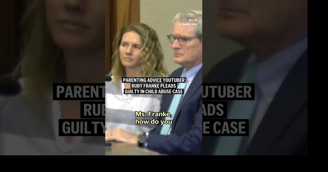 Parenting advice YouTuber Ruby Franke pleads guilty in child abuse case ...