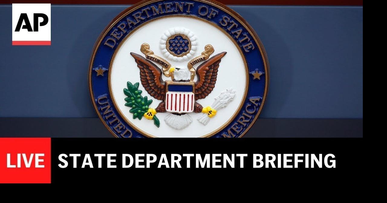 LIVE: U.S. State Department press briefing | Ap Video | lufkindailynews.com