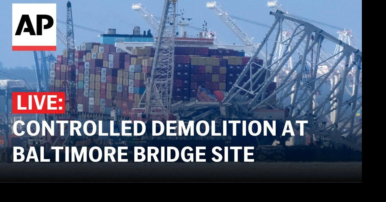 LIVE: Controlled demolition at Baltimore bridge collapse site | Ap ...