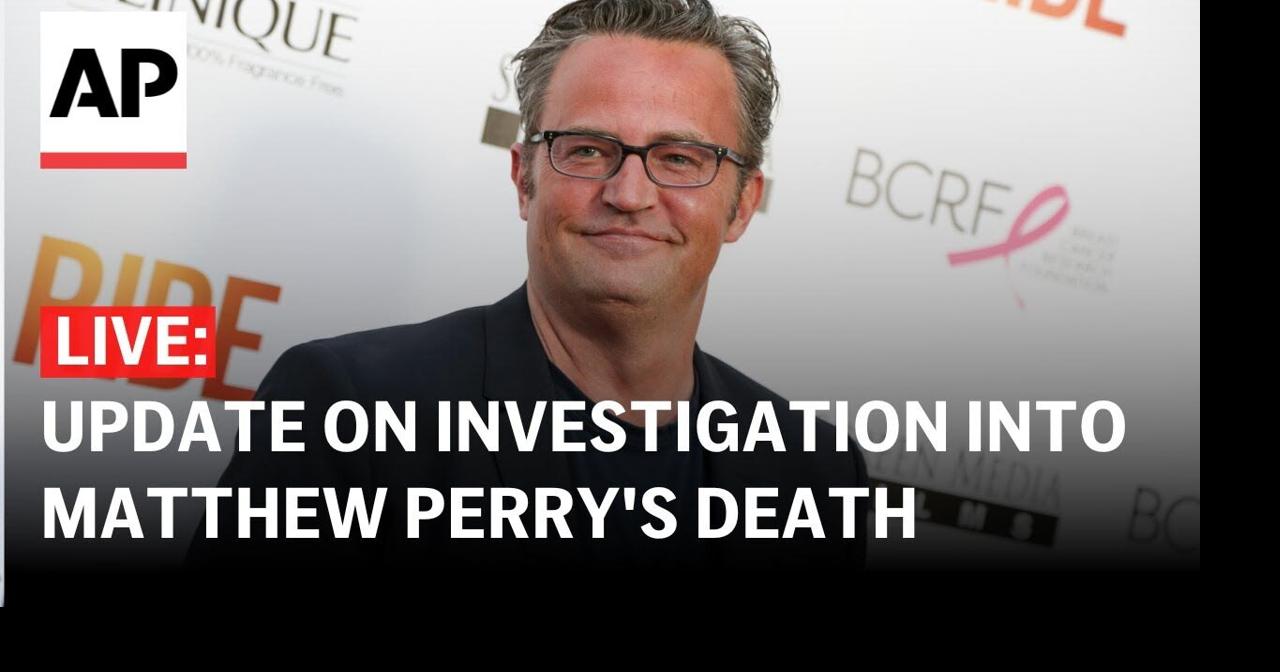 LIVE: Update on investigation into Matthew Perry's death | Ap Video ...