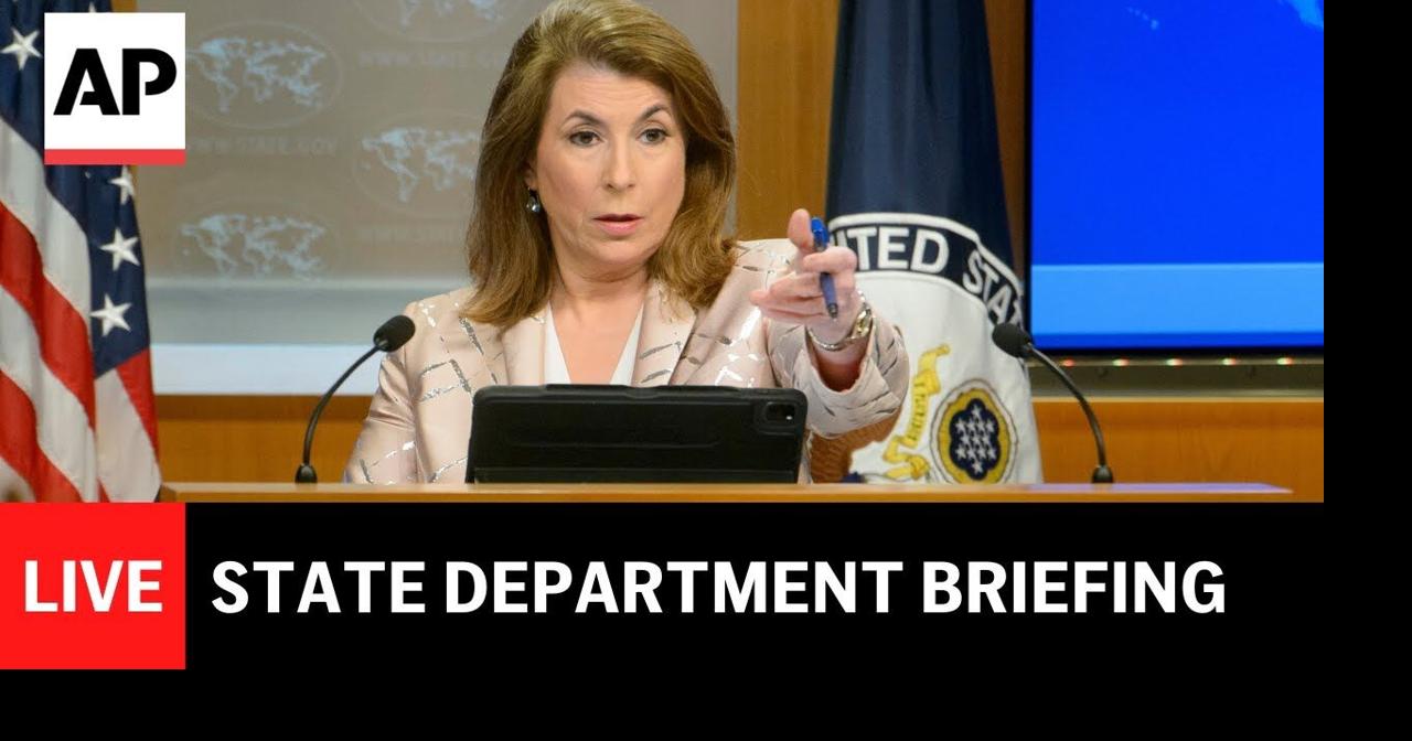 LIVE: U.S. State Department press briefing | Ap Video | lufkindailynews.com