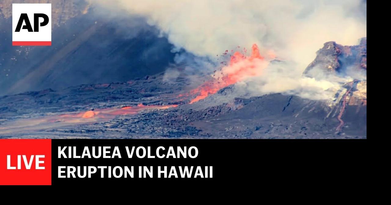 LIVE: Kilauea volcano eruption in Hawaii | Ap Video | lufkindailynews.com