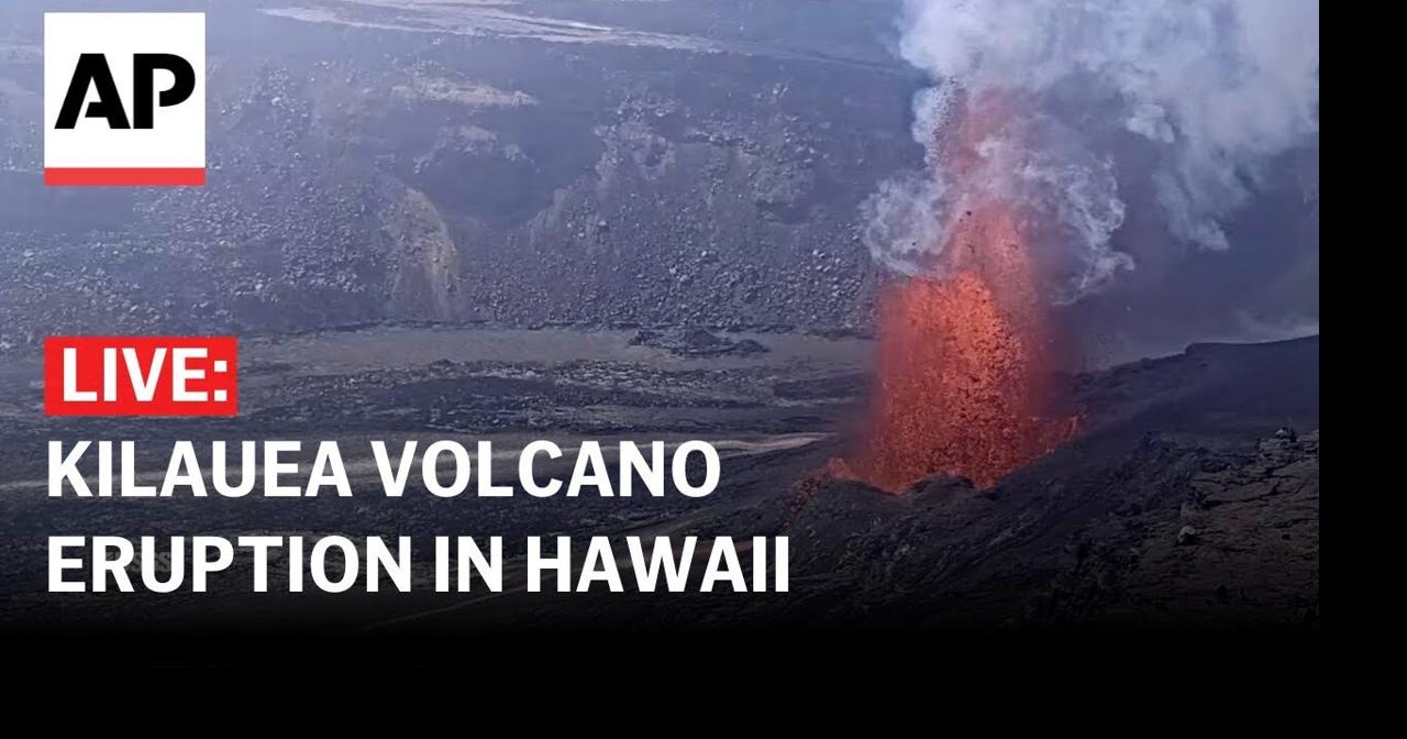 LIVE: Kilauea volcano eruption in Hawaii | Ap Video | lufkindailynews.com