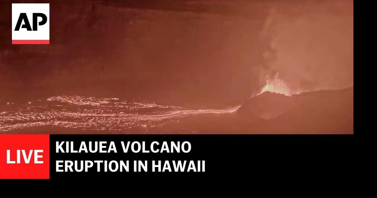 LIVE: Kilauea volcano eruption in Hawaii | Ap Video | lufkindailynews.com