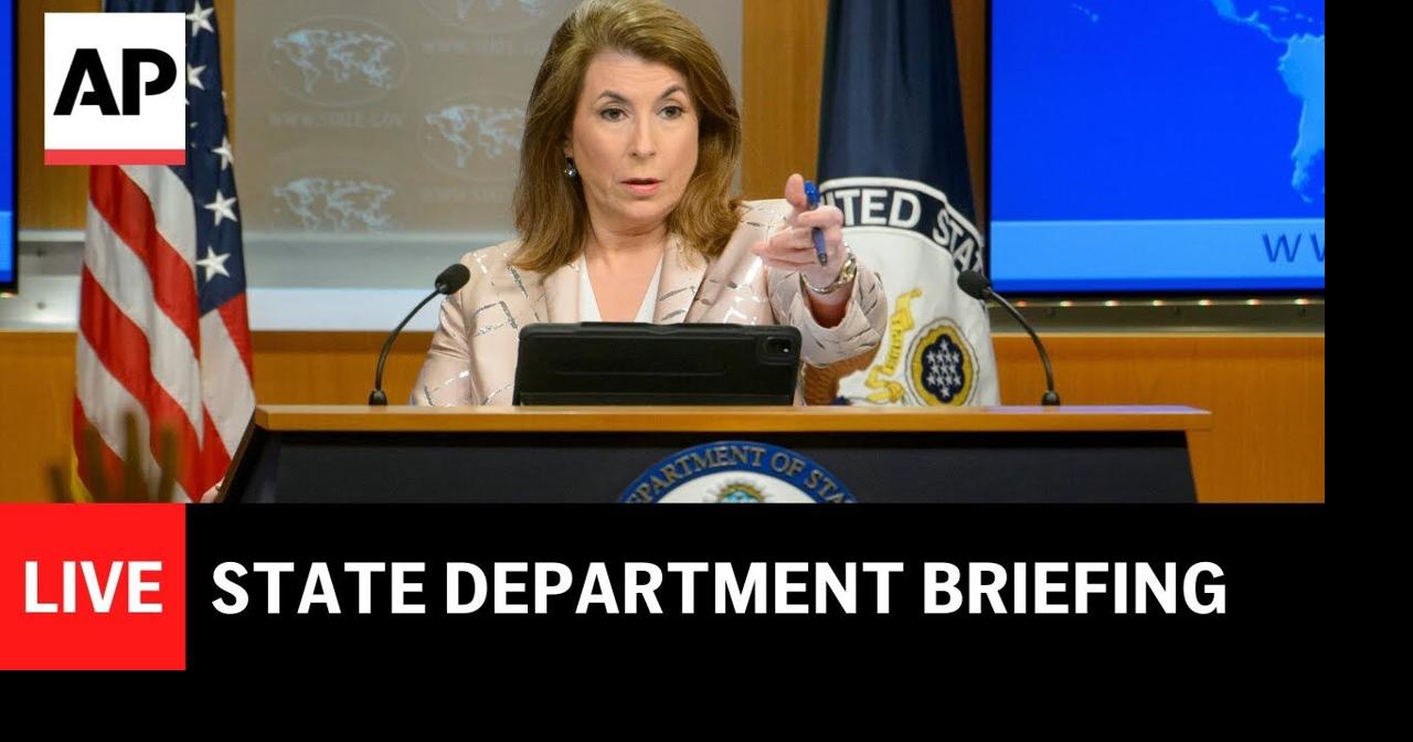 LIVE: U.S. State Department press briefing | Ap Video | lufkindailynews.com