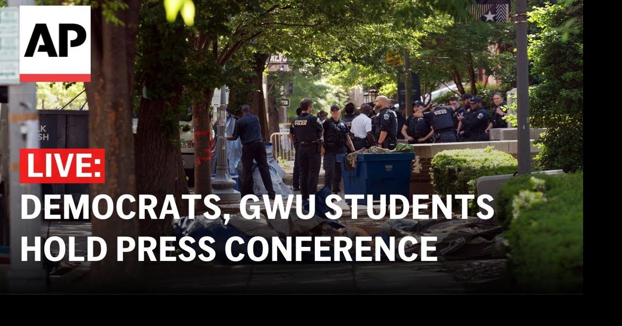 LIVE: Democrats, GWU students hold press conference about pro ...