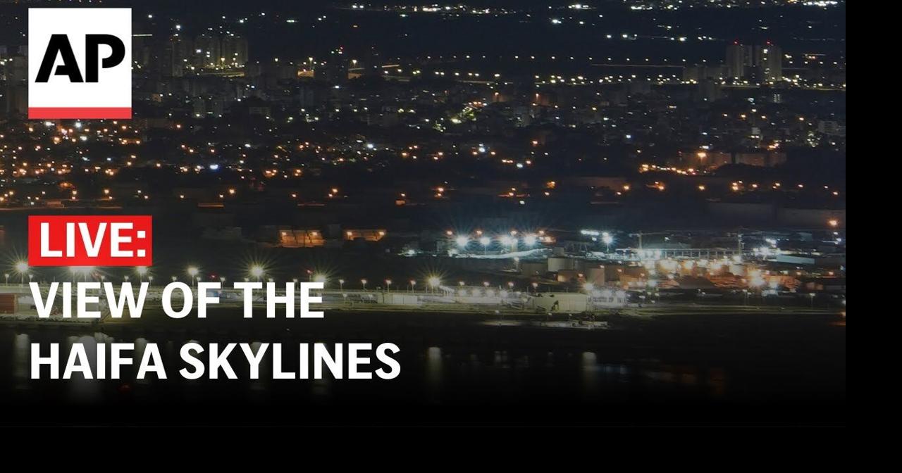 LIVE: View of Haifa skyline as Israeli troops battle Hezbollah in ...