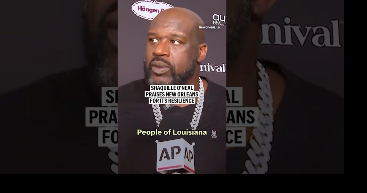 Shaquille O'Neal praises New Orleans for its resilience | Ap Video ...