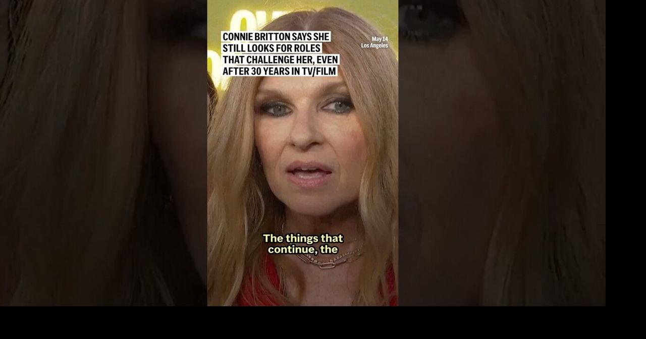 Connie Britton says she still looks for roles that challenge her, even ...