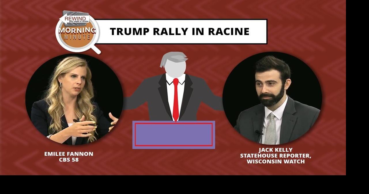 WisEye Morning Minute: Trump Rally Remarks in Racine