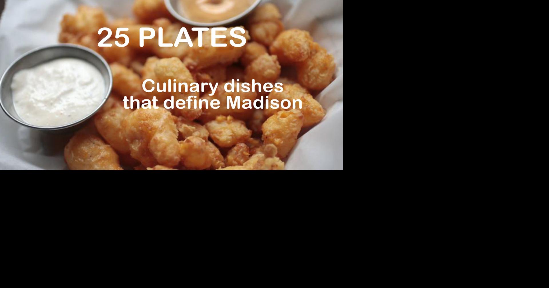 25 plates: Culinary dishes that define Madison