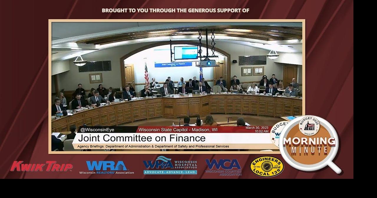 WisEye Morning Minute: Budget 2023 - JFC Agency Briefings with DOA and DSPS