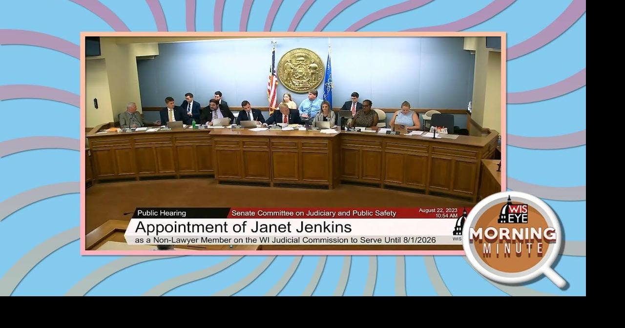 WisEye Morning Minute: Wisconsin Judicial Commission Appointments