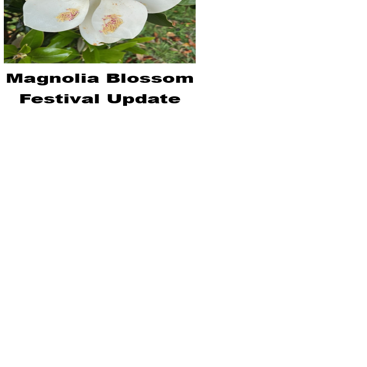Send your group's information about Magnolia Blossom Festival events to ...