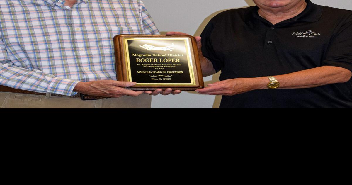 Magnolia School Board honors Roger Loper | Local News ...