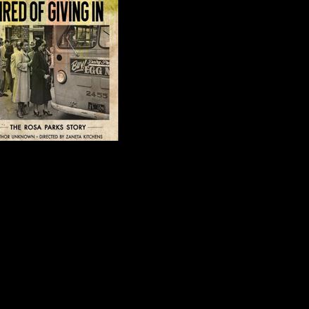 “Tired of Giving In: The Rosa Parks Story” February 26-28 at Magnolia ...