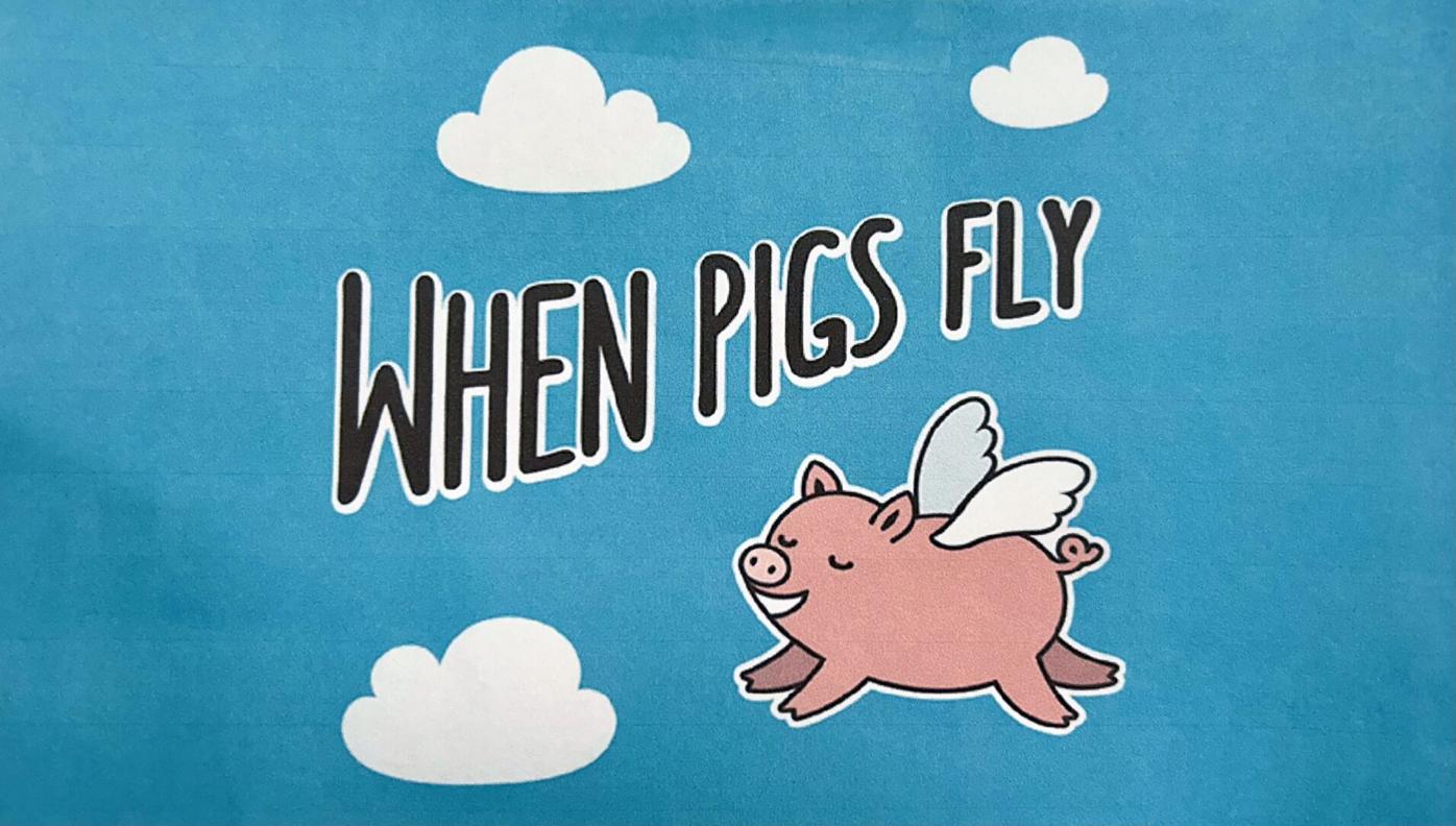when pigs fly origin