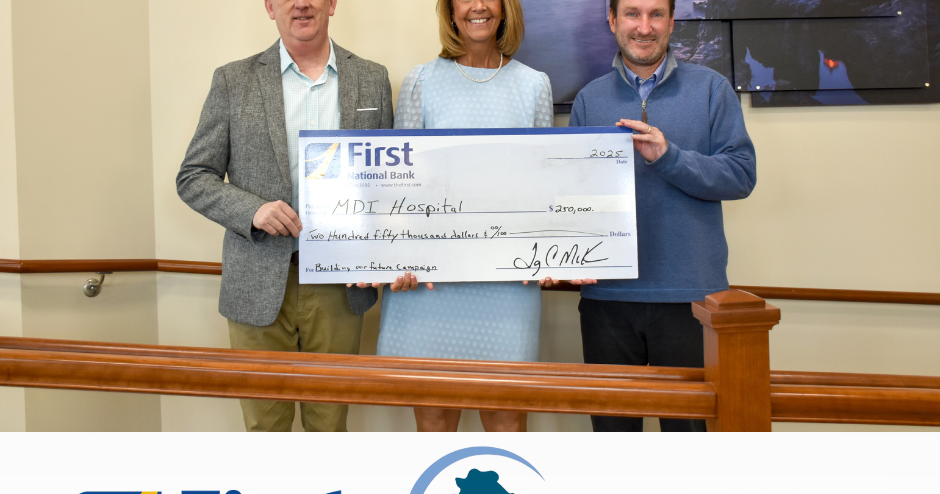 First National Bank invests in MDI Hospital’s campus improvement ...