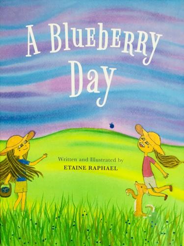 A Blueberry Day speaks of simpler way of life | Arts & Living ...