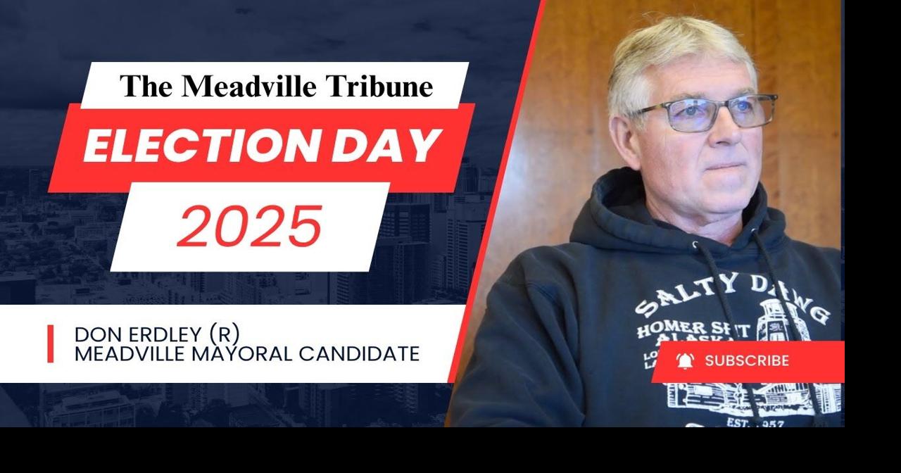 Election Day 2025: Don Erdley (R) - Meadville Mayoral Candidate ...