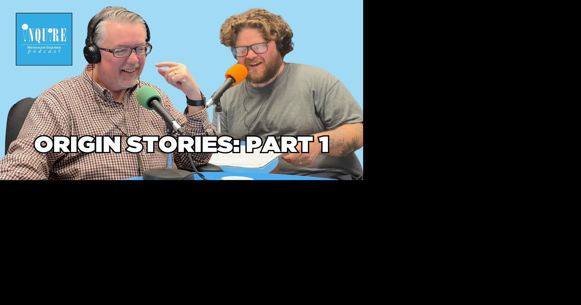 "Inquire" Podcast: Origin Stories: Part 1 | Podcast | messenger ...