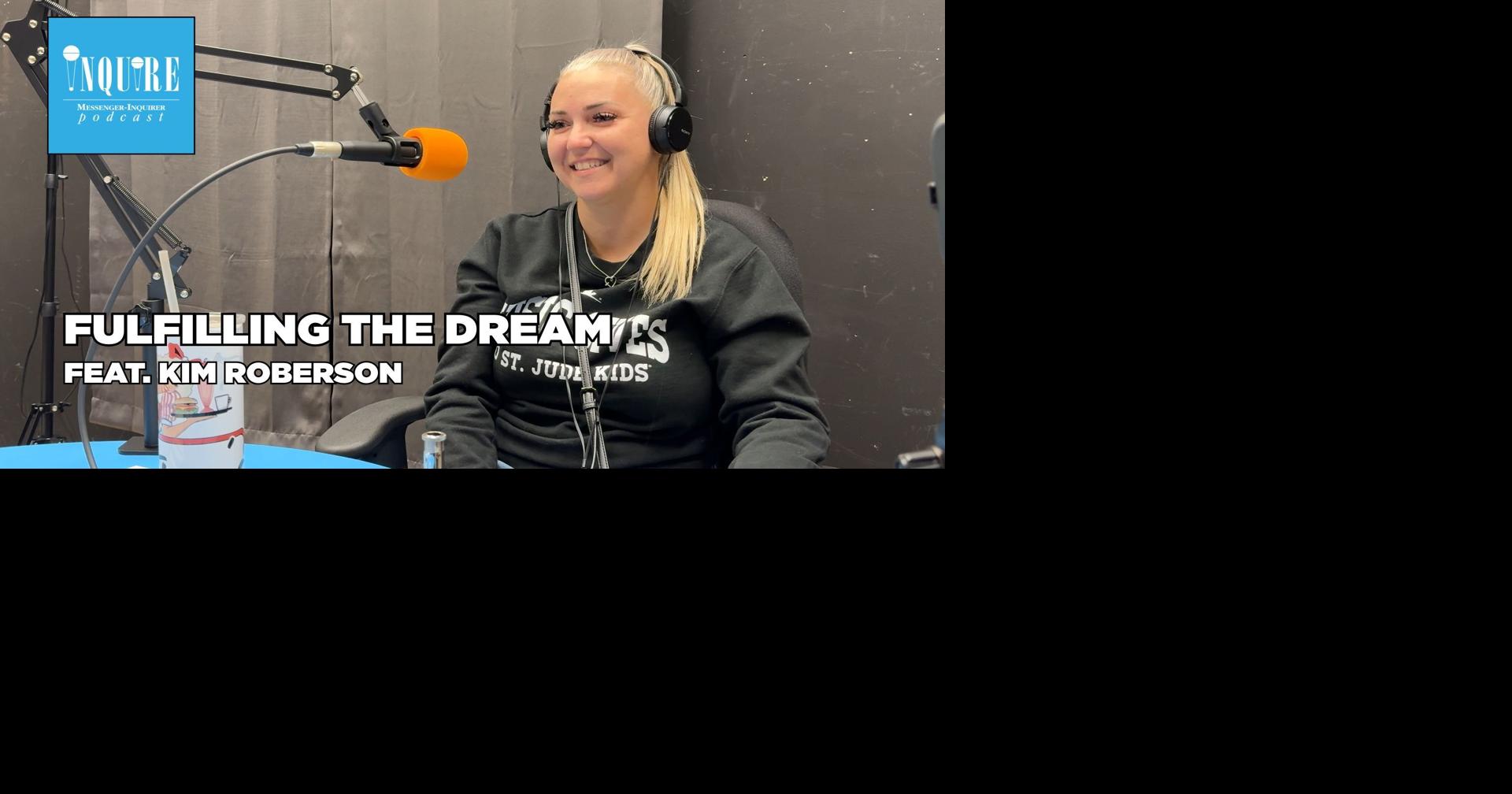 "Inquire" Podcast: Fulfilling the Dream feat. Kim Roberson | Podcast ...