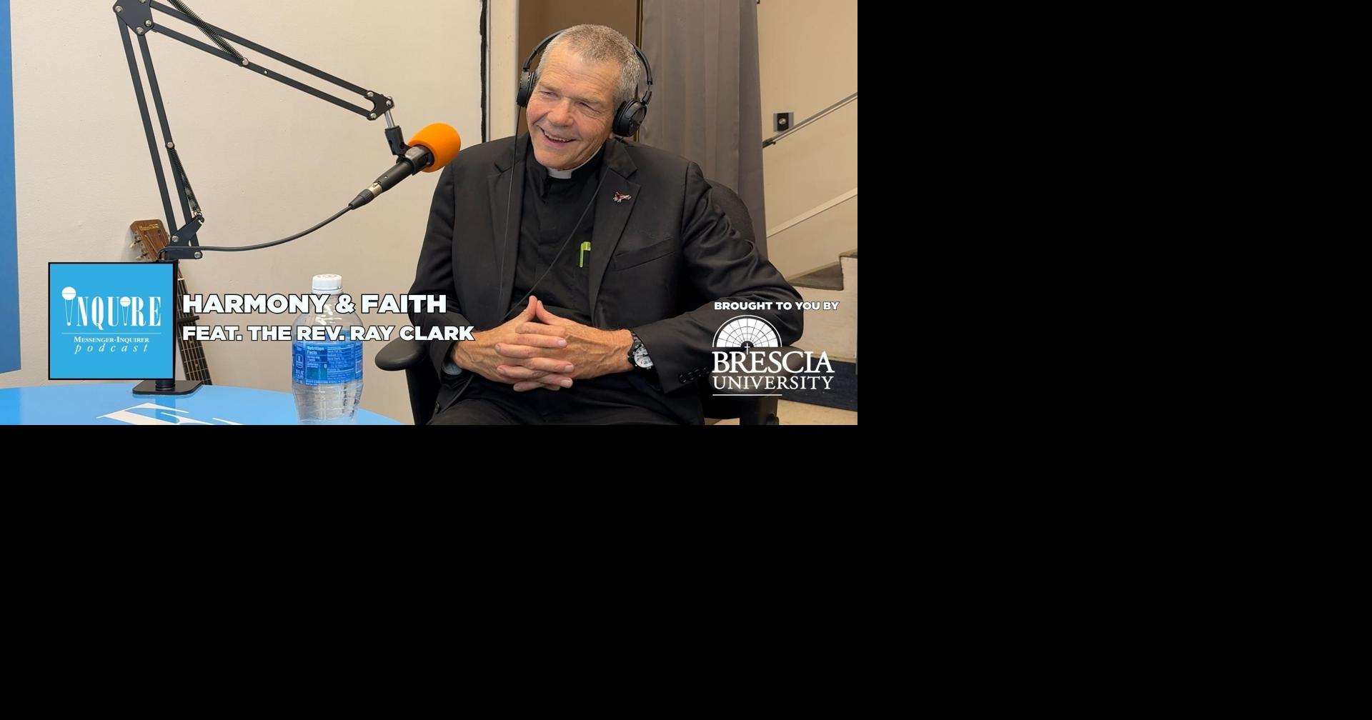 "Inquire" Podcast: Sponsored by Brescia University — Harmony & Faith ...