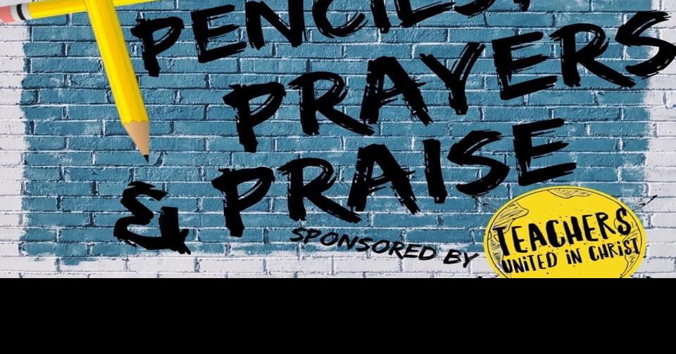 Pencils, Prayers & Praise kicking off the school year | News ...