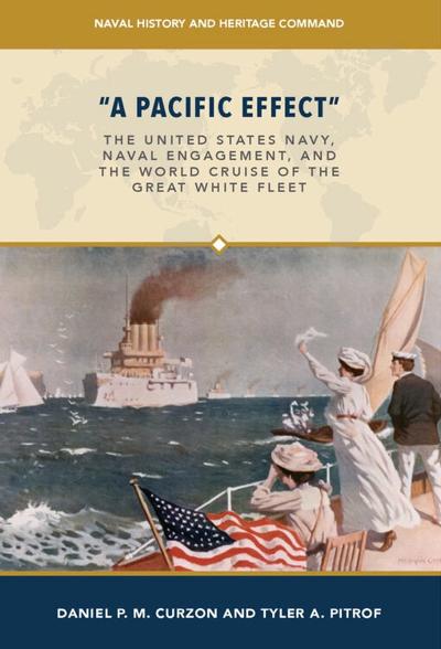 New NHHC publication on the Great White Fleet examines important ...