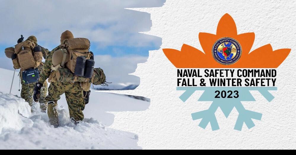 Naval Safety Command presents Fall and Winter Safety Awareness tips ...